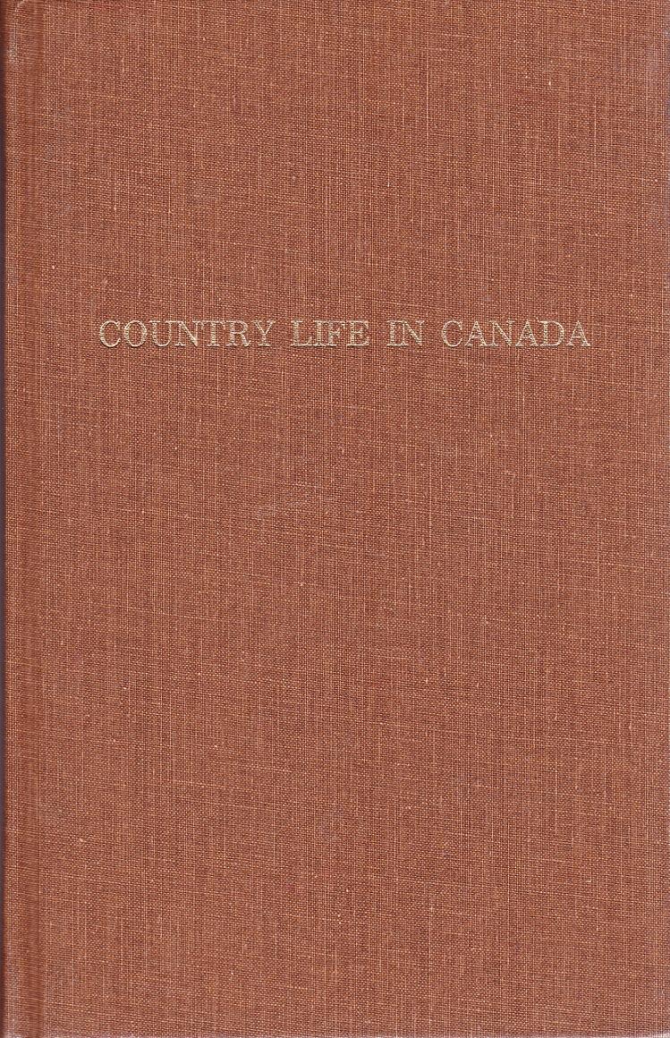 Country Life in Canada Fifty Years Ago. by Haight, Canniff. | Abbey Books