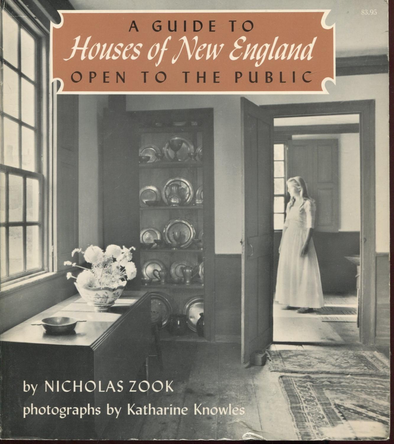 A GUIDE TO HOUSES OF NEW ENGLAND OPEN TO THE PUBLIC. by Zook, Nicholas ...