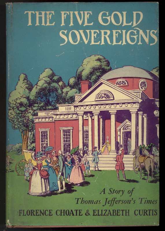 THE FIVE GOLD SOVEREIGNS A Story of Thomas Jefferson's Time by Curtis ...