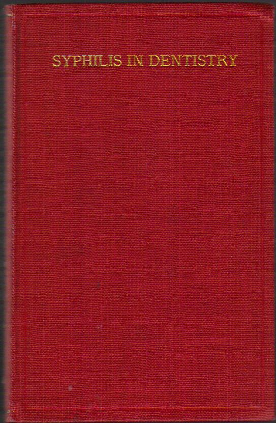 Syphilis in Dentistry by Baldwin, L. Blake; Larned, Ezra Read: Very ...