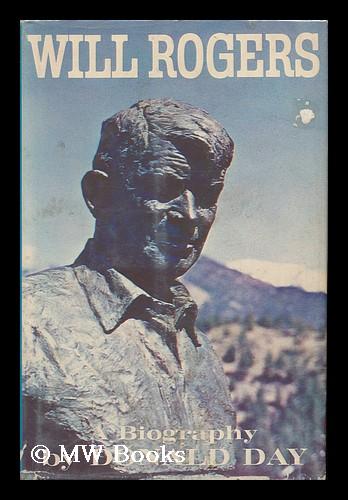 Will Rogers, a Biography by Day, Donald: (1962) First Edition. | MW Books