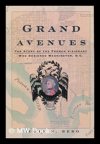 Grand avenues : the story of the French visionary who designed ...