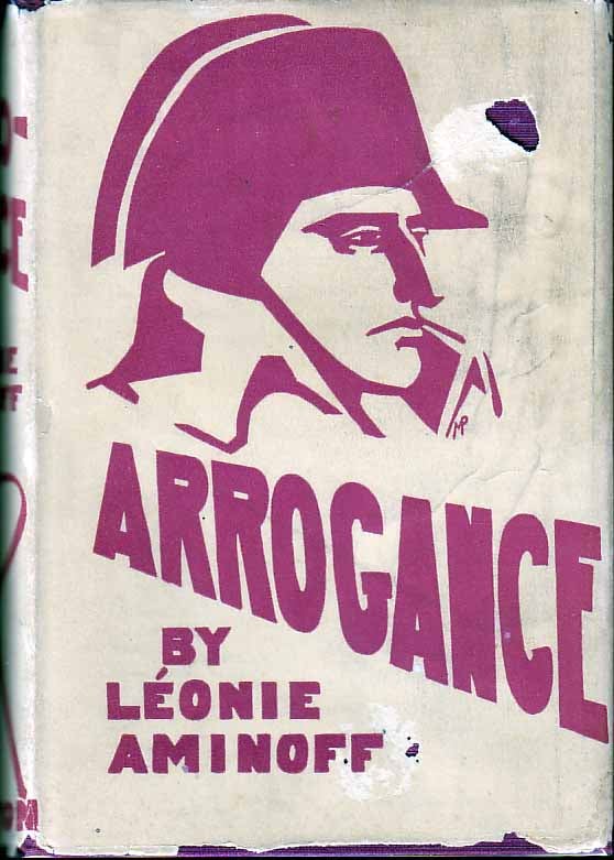 Arrogance by AMINOFF, Leonie: (1928) | Babylon Revisited Rare Books