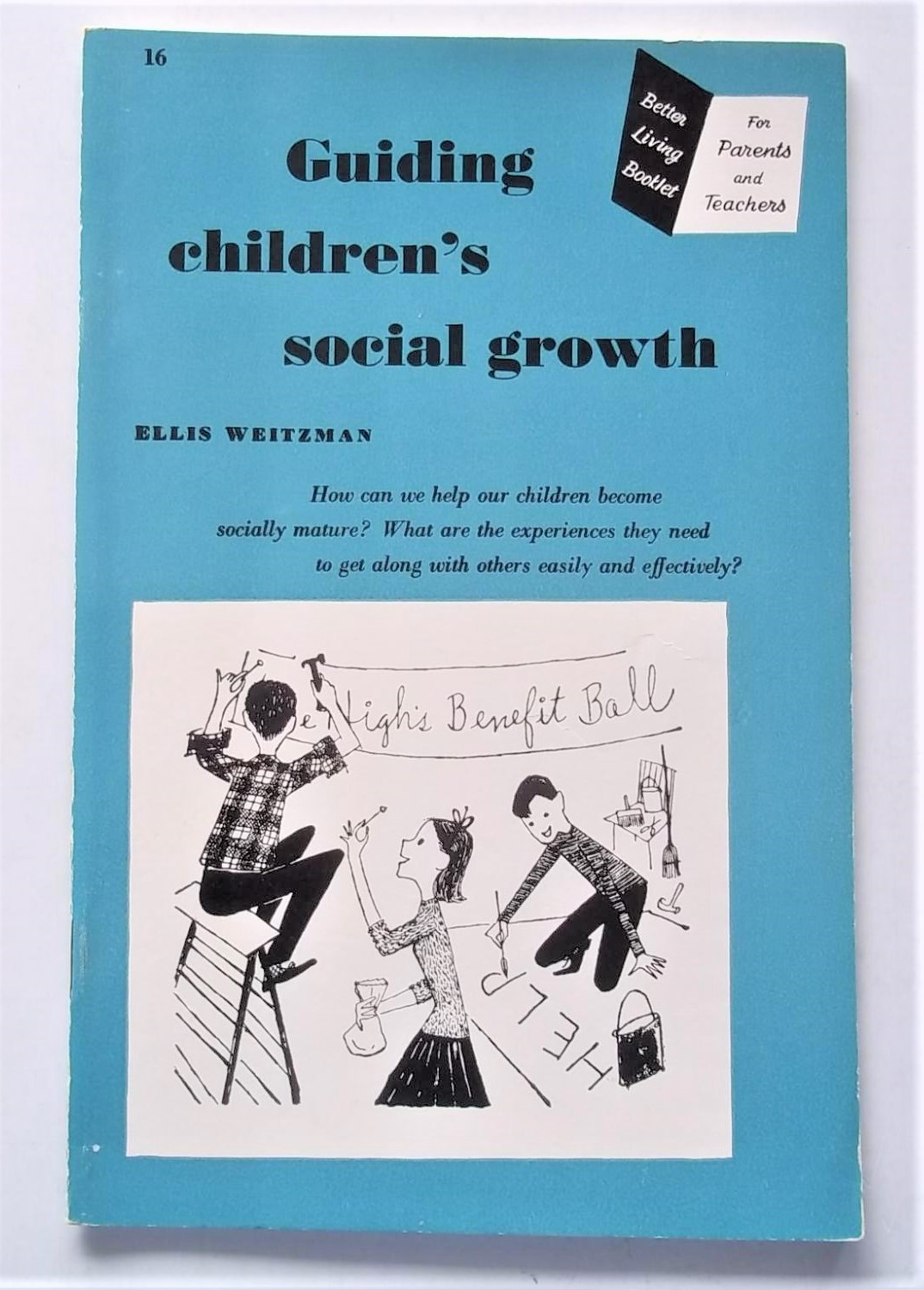 Guiding Children's Social Growth (Better Living Booklet No. 16) by ...