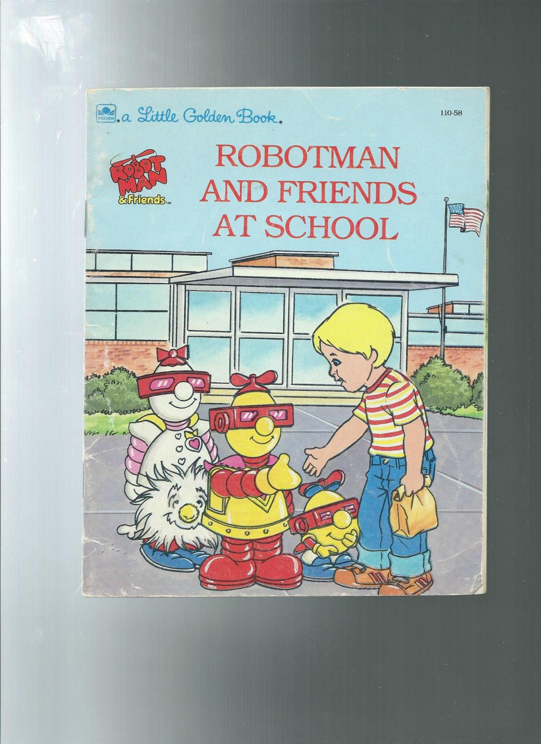 ROBOTMAN AND FRIENDS AT SCHOOL by Korman, Justine / illust.by John ...