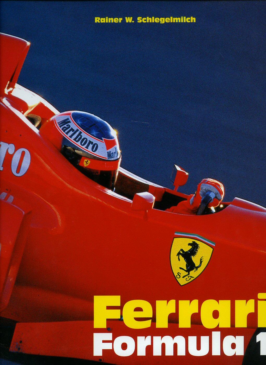 Ferrari Formula 1 by Schlegelmilch, Rainer W. and Hartmut Lehbrink ...
