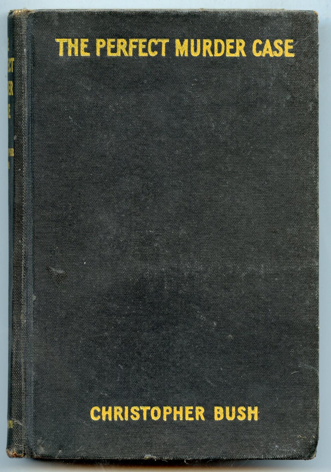 The Perfect Murder Case by Christopher Bush: Good Hardcover (1929) 2nd ...