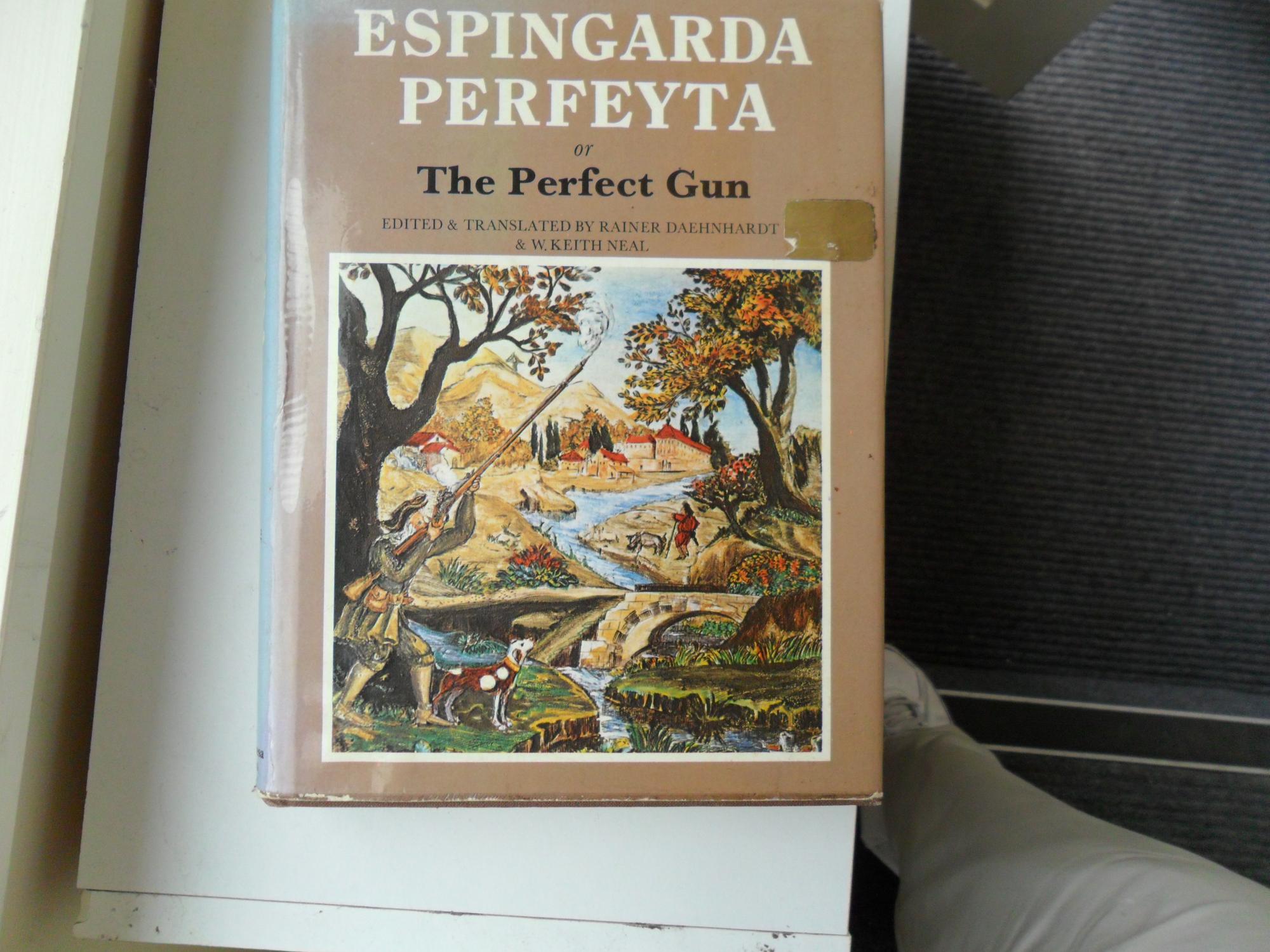 Espingarda Perfeyta or the Perfect Gun by Daehnhardt R and Neal W K ...