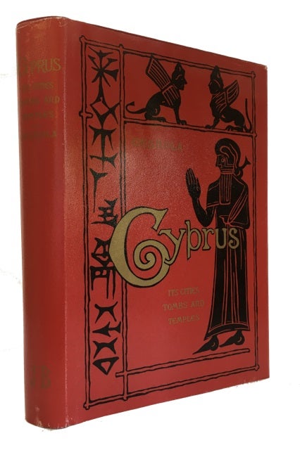 Cyprus: Its Ancient Cities, Tombs, and Temples. A Narrative of ...