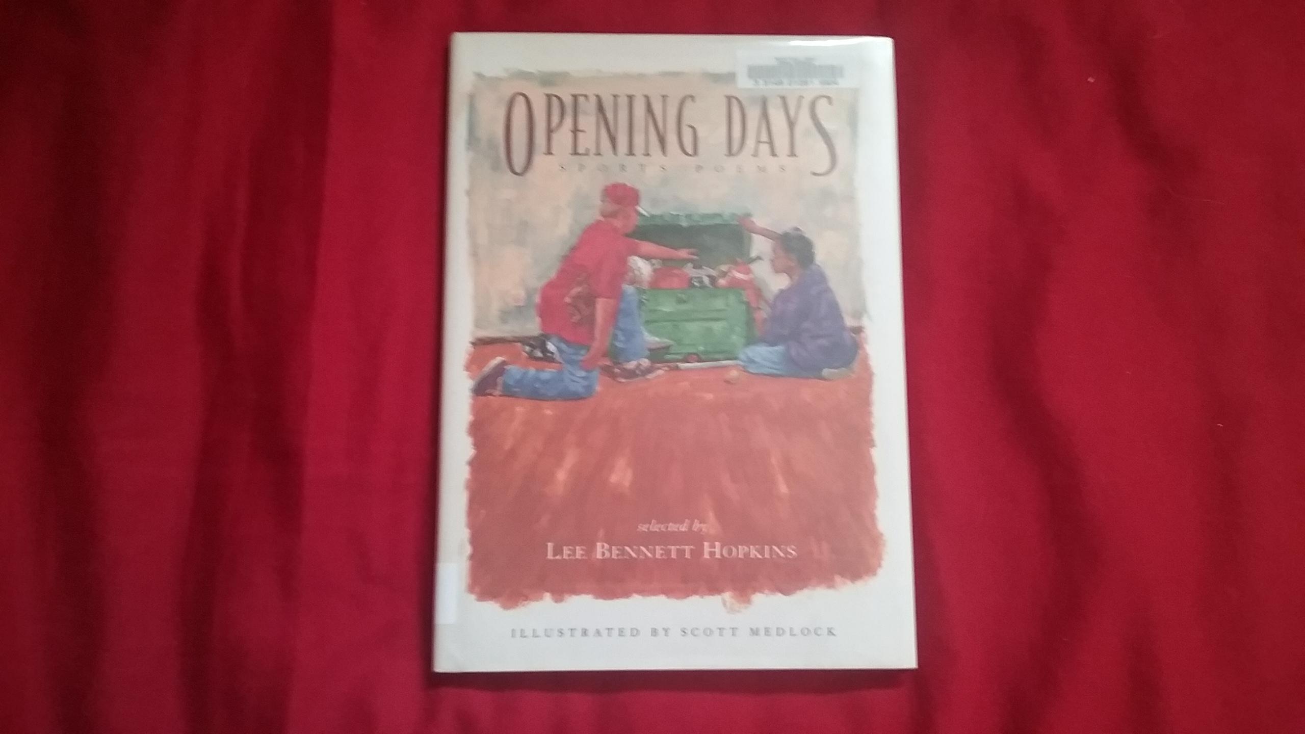 OPENING DAYS SPORTS POEMS by Hopkins, Lee Bennett Selected By: Very ...