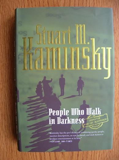 People Who Walk in Darkness by Kaminsky, Stuart M.: Fine Hardcover ...