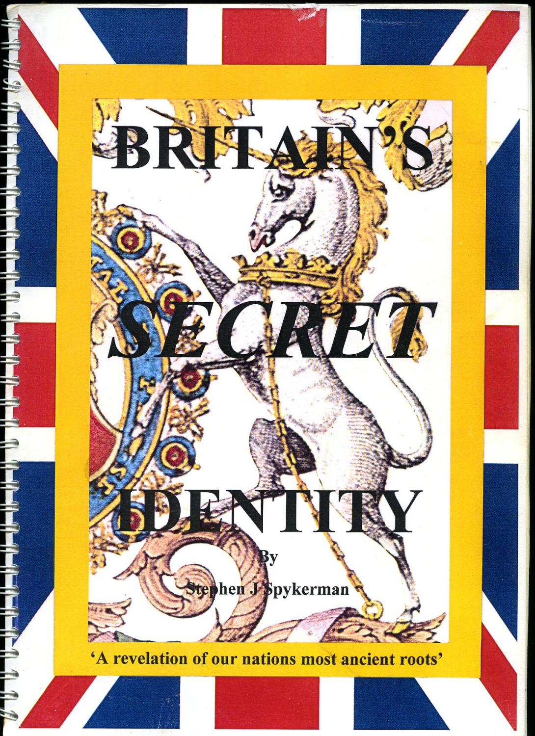 Britain's Secret Identity; 'A revelation of our nations most ancient ...