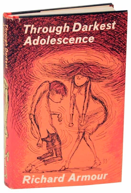 Through Darkest Adolescence: With Tongue in Cheek and Pen in Checkbook ...