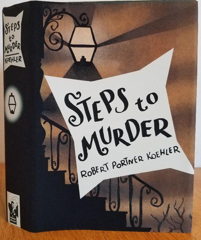 STEPS TO MURDER by Koehler, Robert Portner: Very Good Plus Hardcover ...