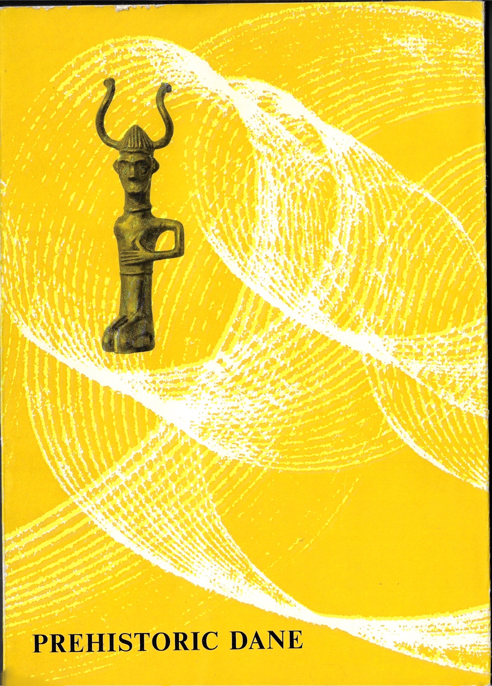 PREHISTORIC DANE by Rasmussen, Dr. Holger - Andersen, Arne: As New Soft ...