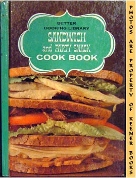 Better Cooking Library - Sandwich And Party Snack Cook Book de (No ...