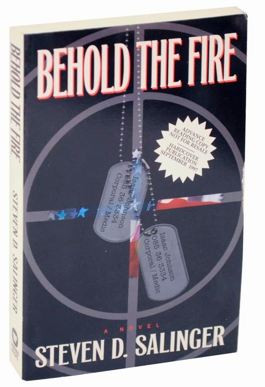 Behold The Fire (Advance Reading Copy) von SALINGER, Steven D.: (1997 ...