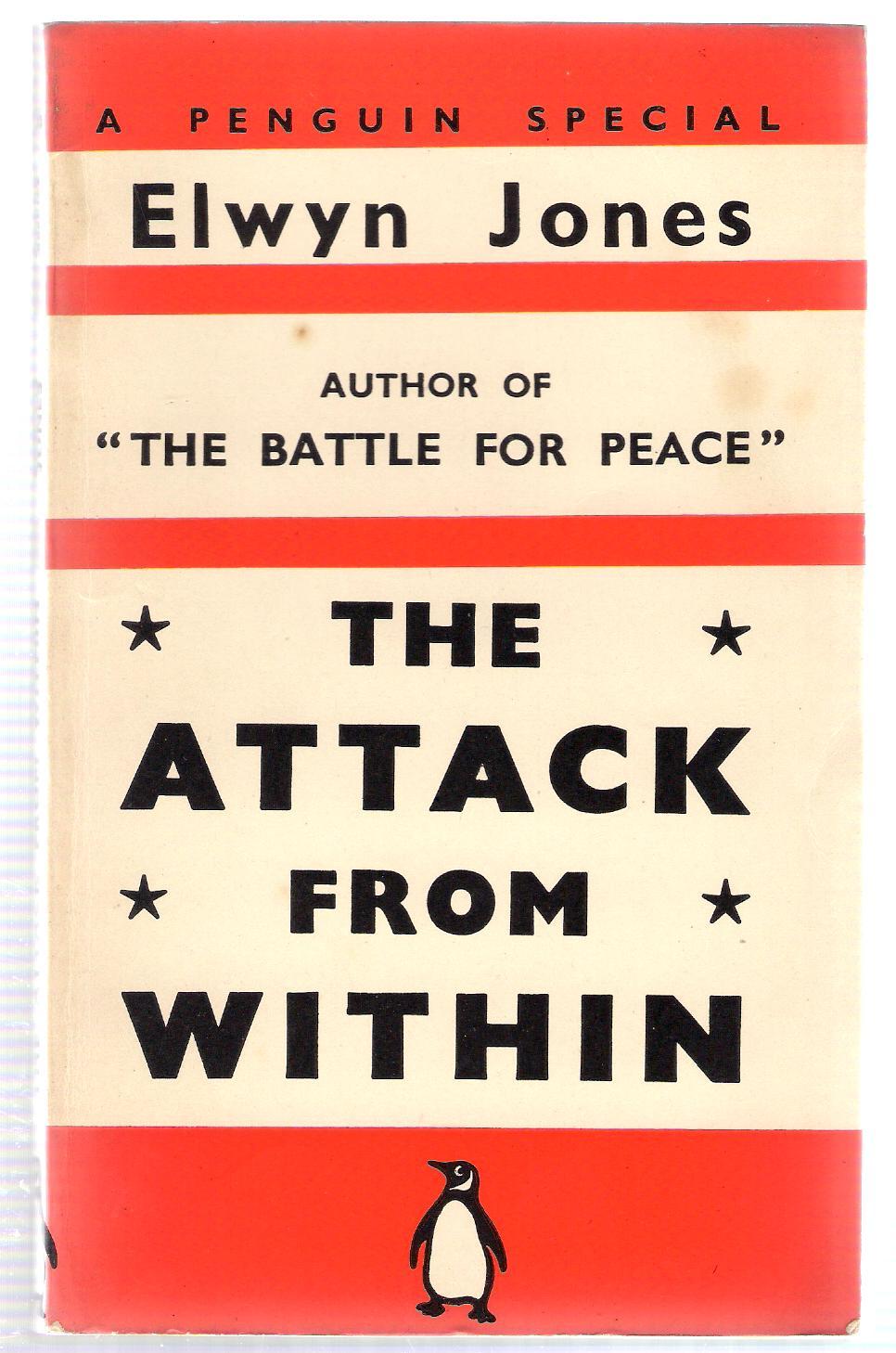 The Attack from Within by Jones, Elwyn: Very Good Soft cover (1939 ...