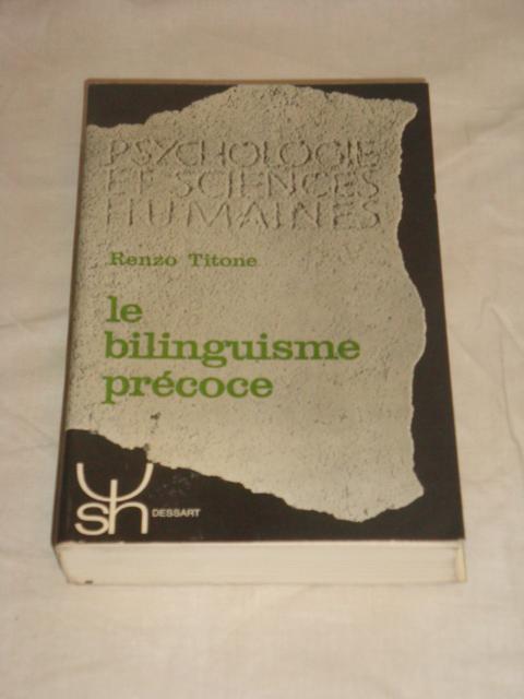 Le bilinguisme précoce de Renzo Titone: Bon Broché (1974) 1ère Édition ...
