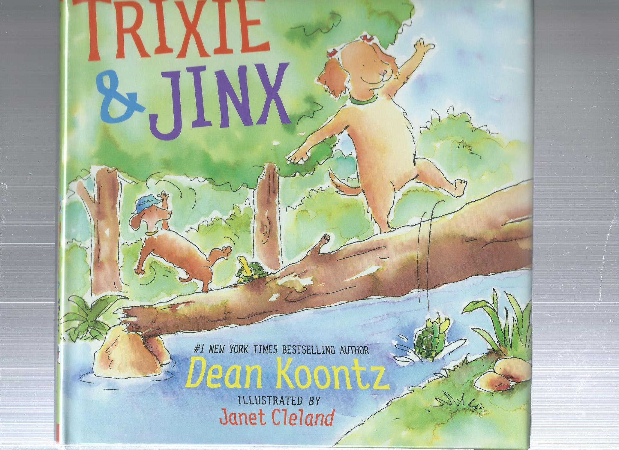 TRIXIE & JINX by KOONTZ, DEAN author / illust.by Janet Cleland: As New ...