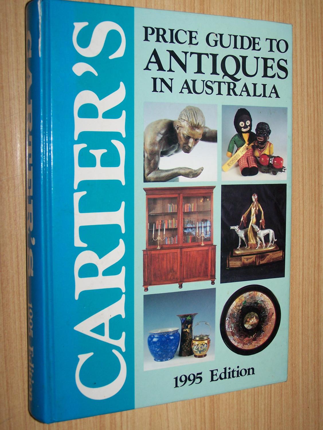 Carter's Price Guide To Antiques In Australia 1995 by Carter, Alan ...