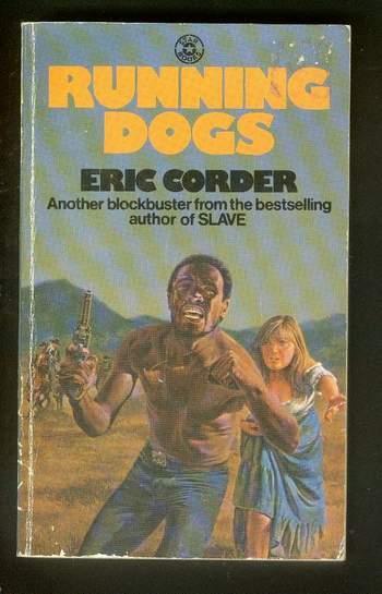 RUNNING DOGS. by Corder, Eric.: Very Good Soft cover (1976) First ...