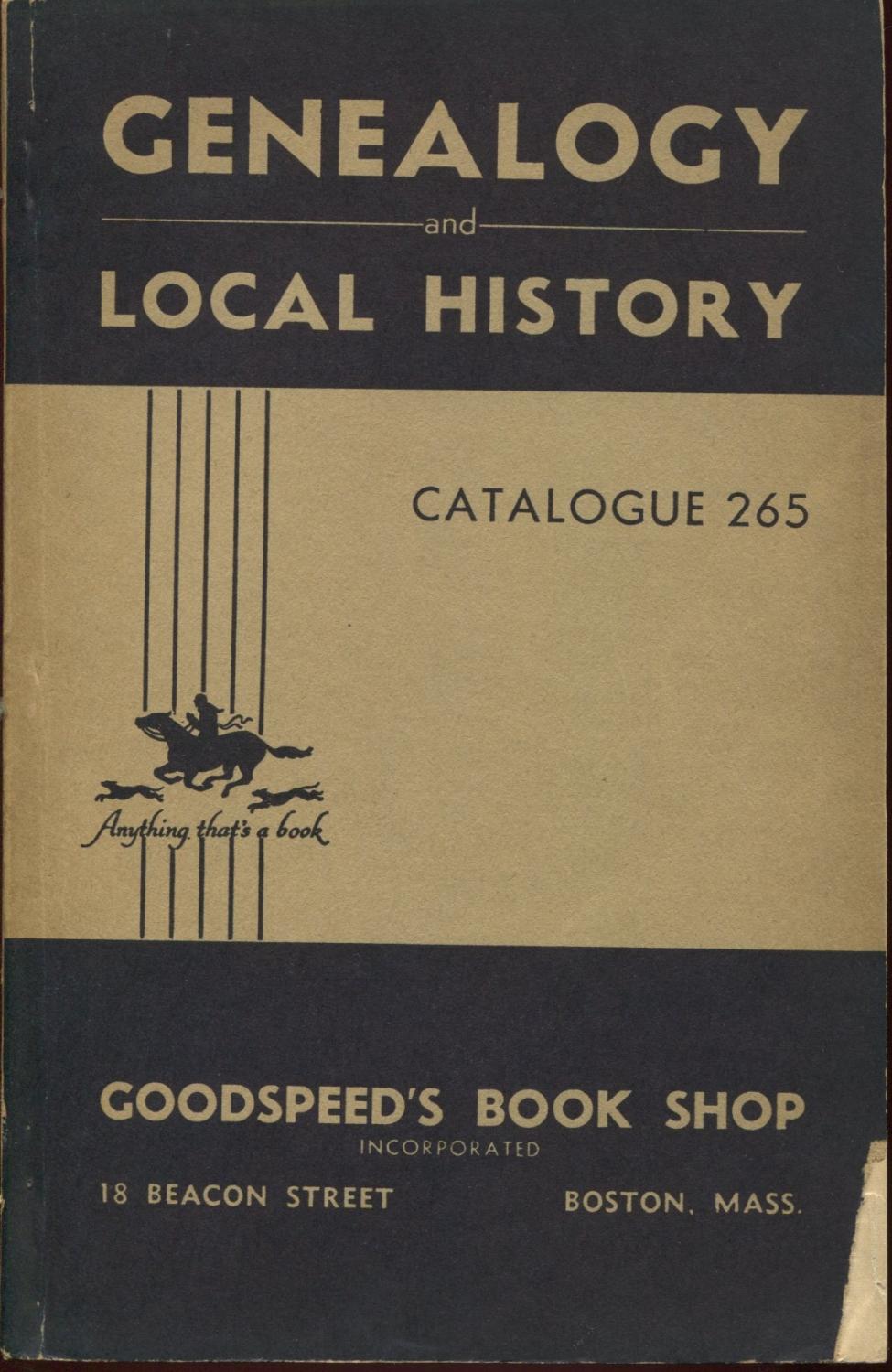 Genealogy and Local History Catalogue 265. by Goodspeed's Book Shop ...