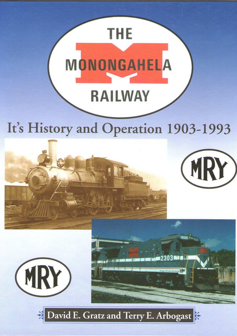 The Monongahela Railway - It's History and Operation 1903-1993 by David ...
