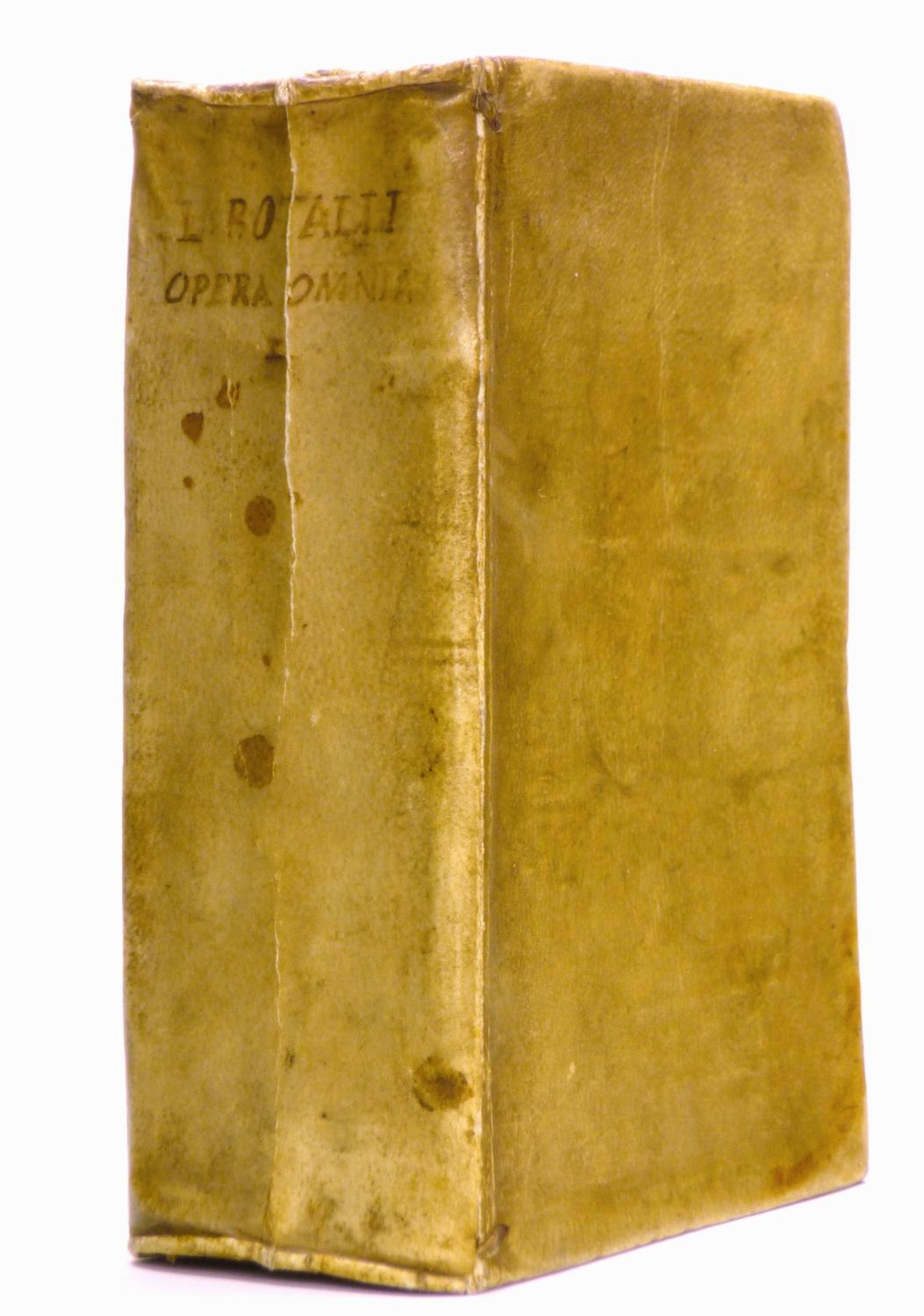 Opera Omnia Medica et Chirurgica. by BOTALLI (Leonardi).: Très bon ...