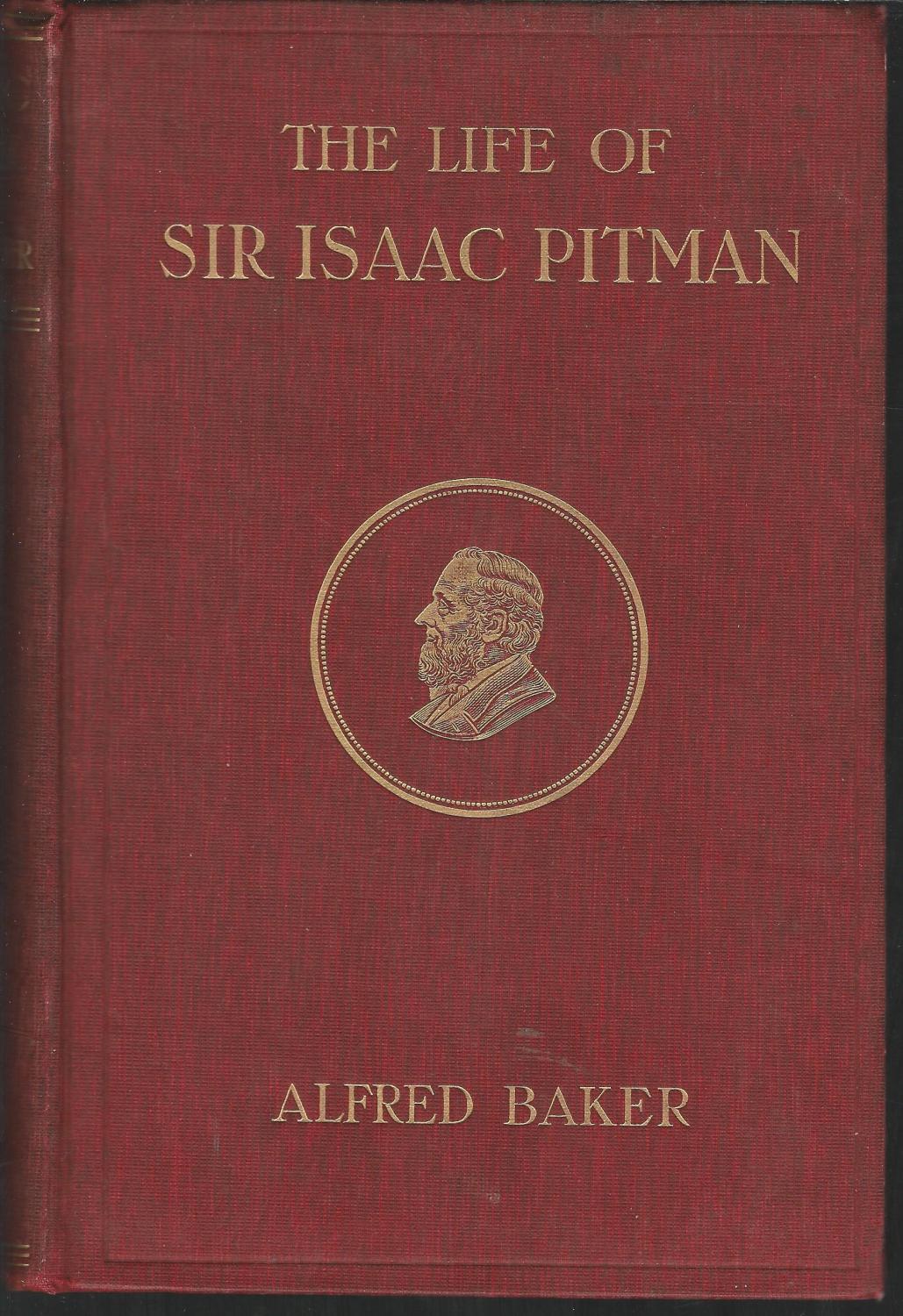 The Life of Sir Isaac Pitman (Inventor of Phonography) by Pitman, Isaac ...