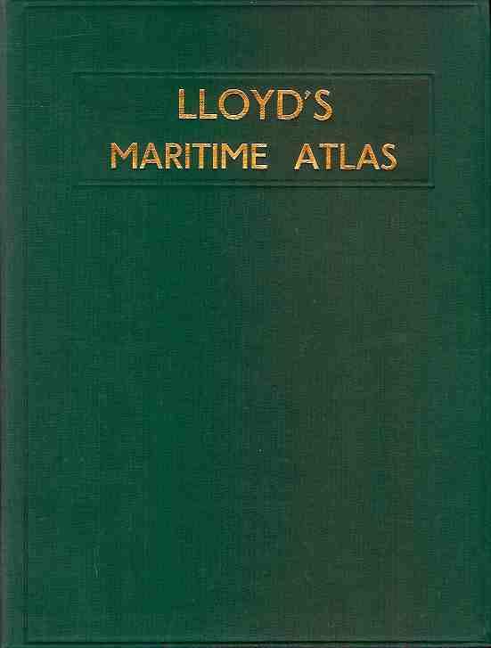 Lloyd's (Lloyds) maritime atlas. Including A Comprehensive List of ...