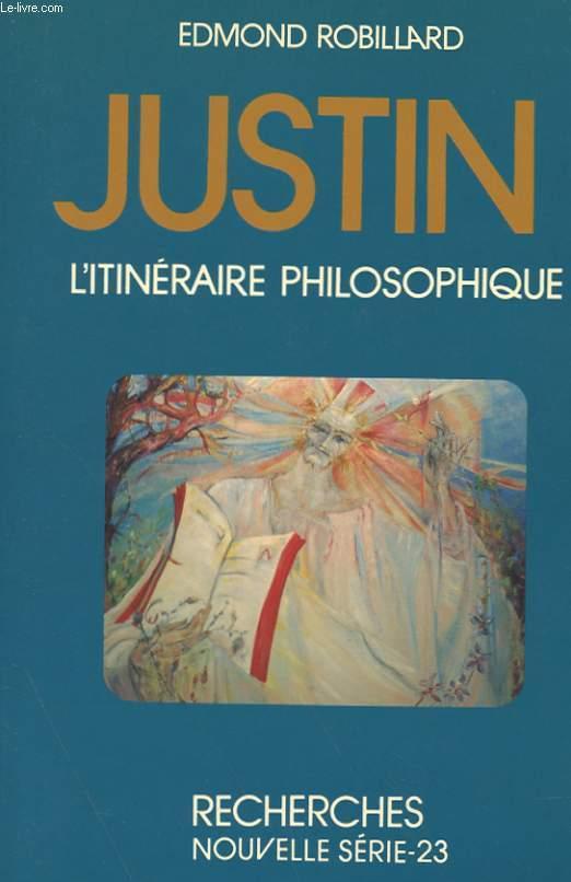 JUSTIN - L'ITINERAIRE PHILOSOPHIQUE by EDMOND ROBILLARD: bon Couverture ...