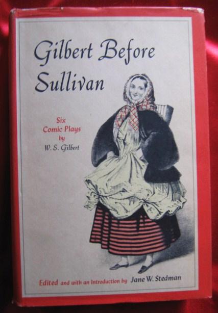 Gilbert before Sullivan; Six Comic Plays by Gilbert, W S: Very Good + Hardcover (1967) 1st ...