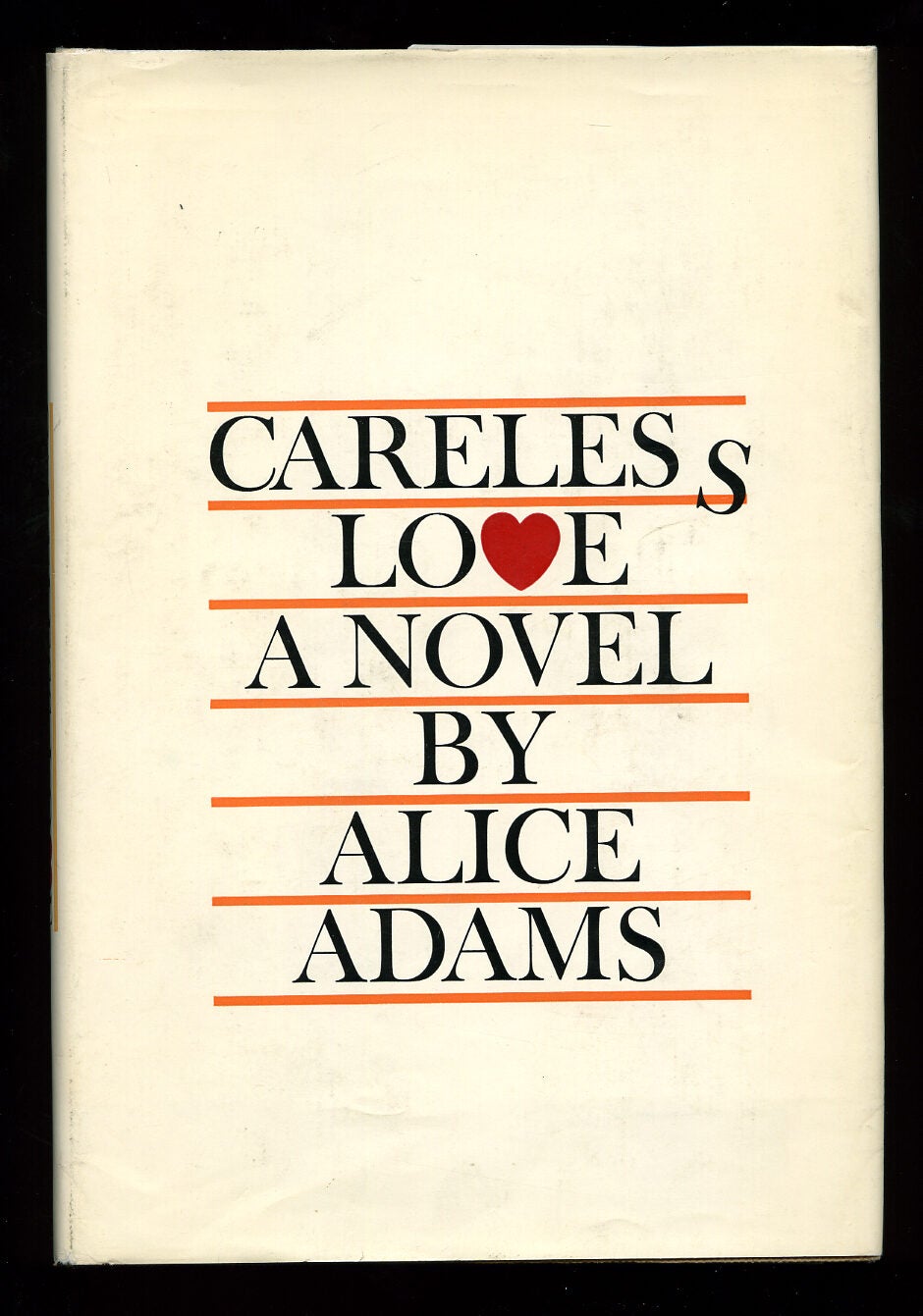 Careless Love by ADAMS, Alice: Fine Hardcover (1966) | Between the ...