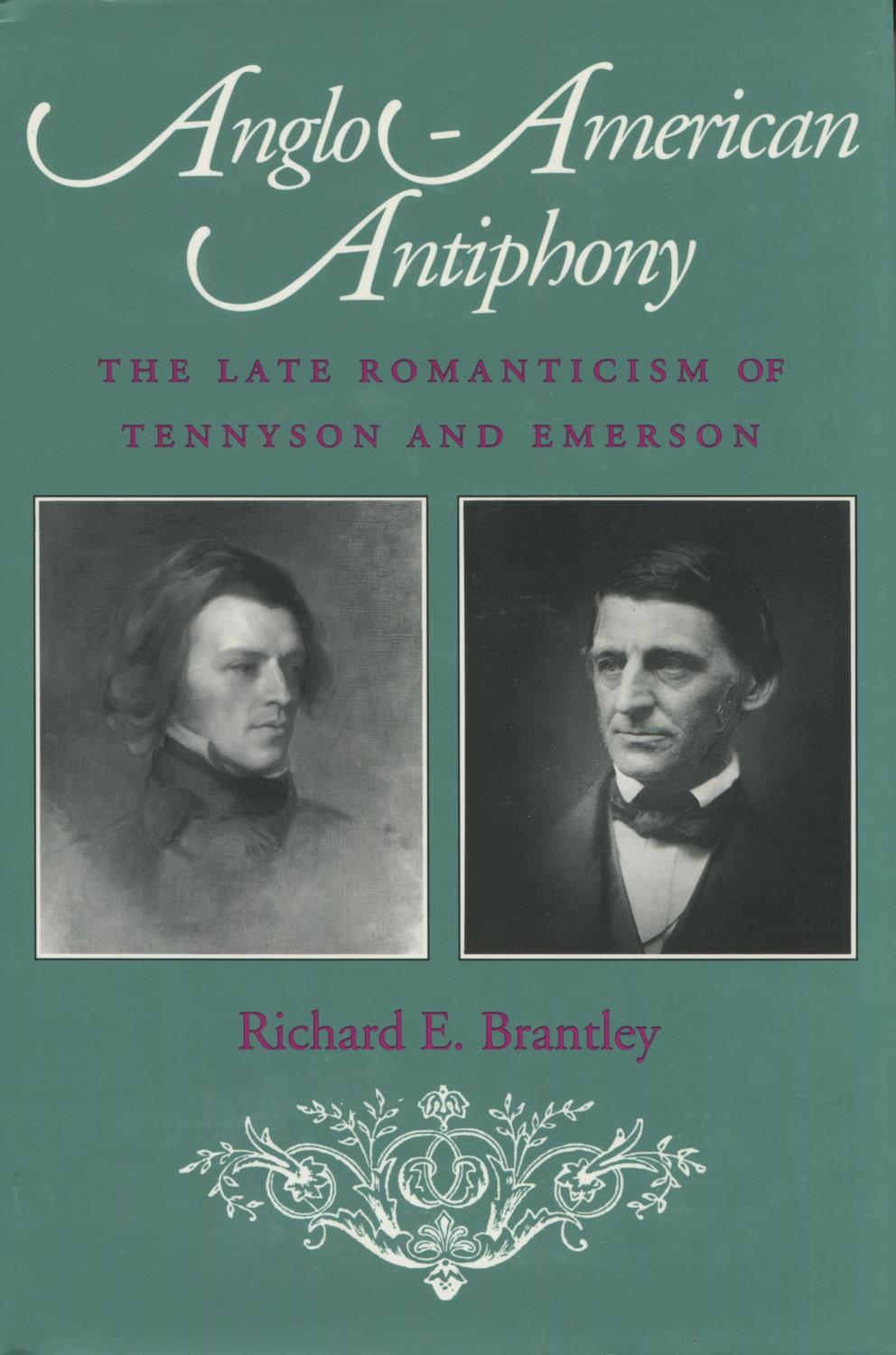 Anglo-American Antiphony: The Late Romanticism of Tennyson and Emerson ...