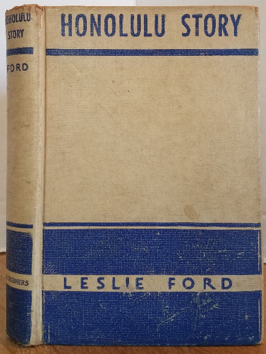 HONOLULU STORY by Ford, Leslie: Very Good Hardcover (1946) First ...
