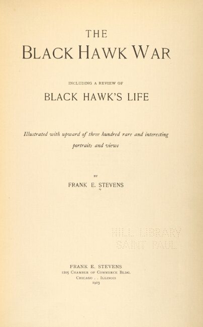 The Black Hawk War including a review of Black Hawk's life by STEVENS ...