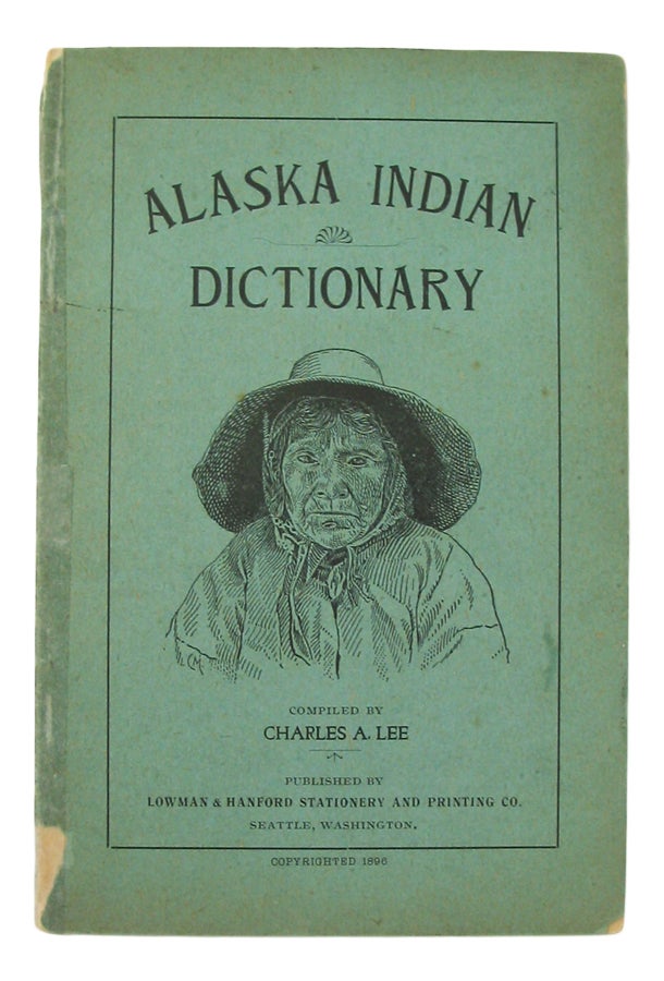 Aleutian Indian and English Dictionary. Common words in the Dialects of ...