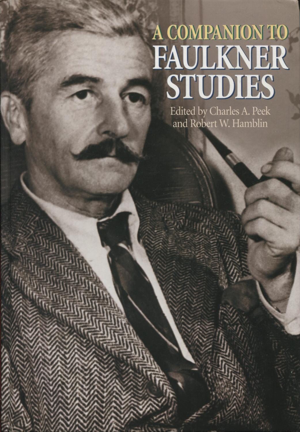A Companion to Faulkner Studies by Peek, Charles, A. And Hamblin ...