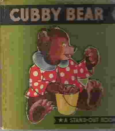 CUBBY BEAR A Stand-Out Book by Hawley, Katharine: Hardcover (1936 ...