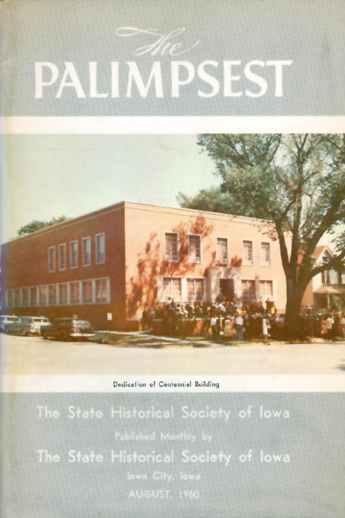 The Palimpsest - Volume 41 Number 8 - August 1960 by Petersen, William ...