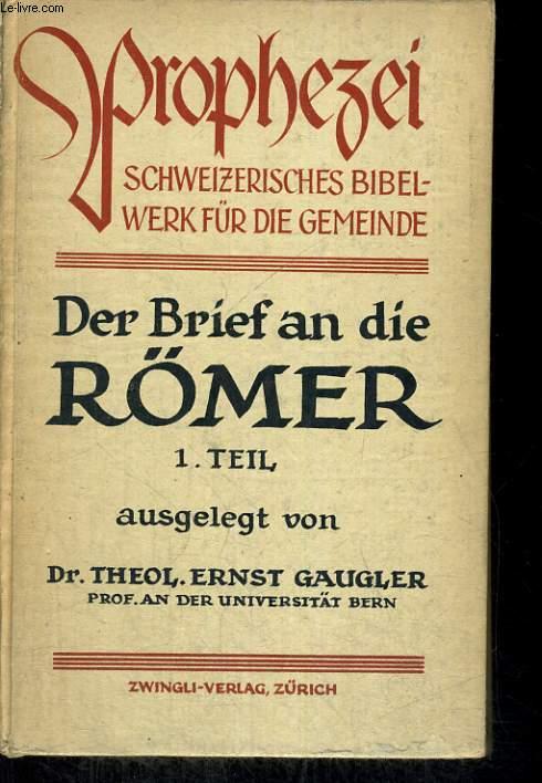 PROPHEZEI. SCHWEIZERISCHES BIBELWERK FÜR DIE GEMEINDE. DER RÖMERBRIEF 1 ...
