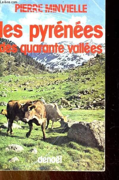 LES PYRENEES DES QUARANTES VALLES by MINVIELLE PIERRE: bon Couverture ...
