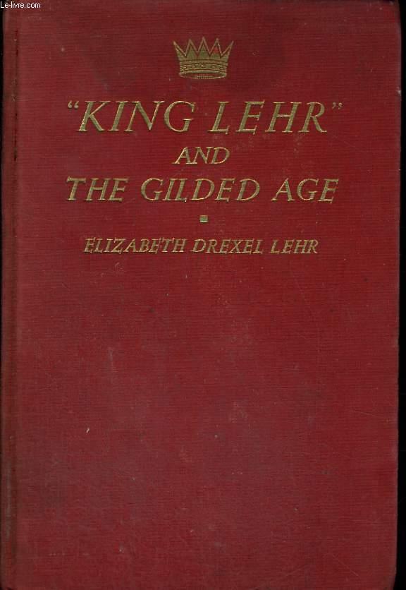 "KING LEHR" AND THE GILDED AGE. WITH EXTRACT FROM THE LOCKED DIARY OF ...