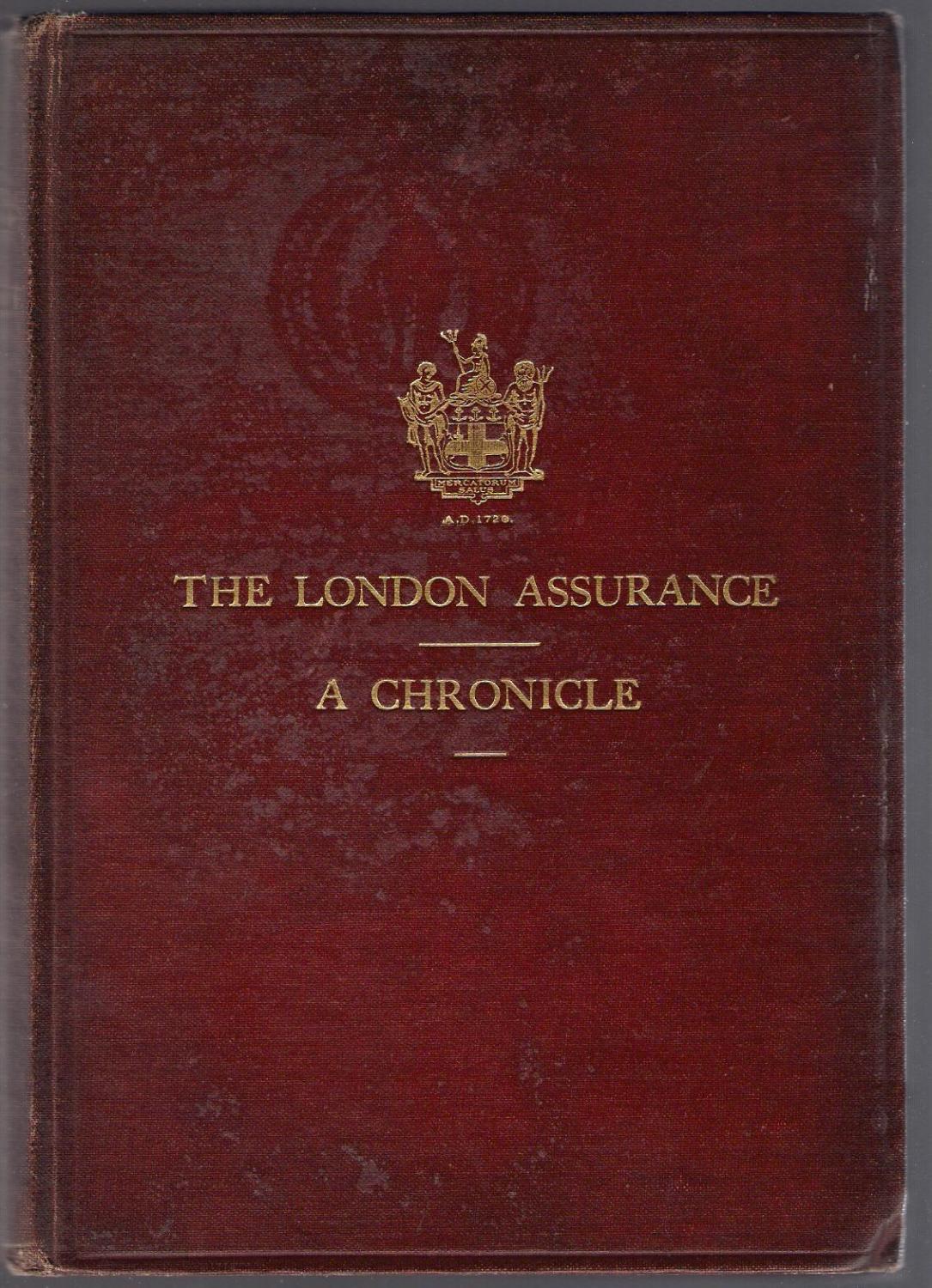 The London Assurance: A Chronicle by Drew, Bernard: Good Hardcover ...