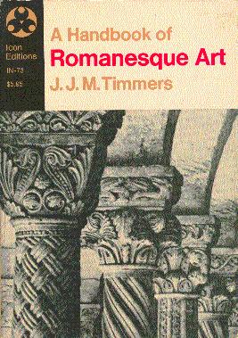 A Handbook of Romanesque Art by Timmers, J. J. M.: Very Good Paperback ...