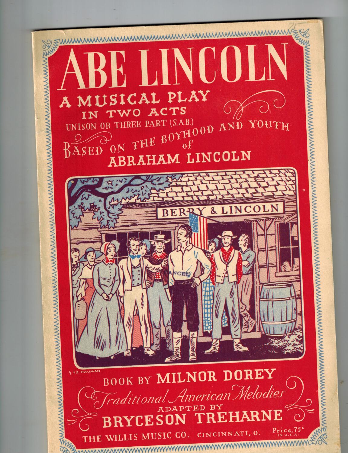 Abe Lincoln A Musical Play in Two Acts by Dorey, Milnor; Treharne ...