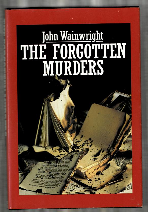 The Forgotten Murders by Wainwright, John: hardcover (1987) First ...