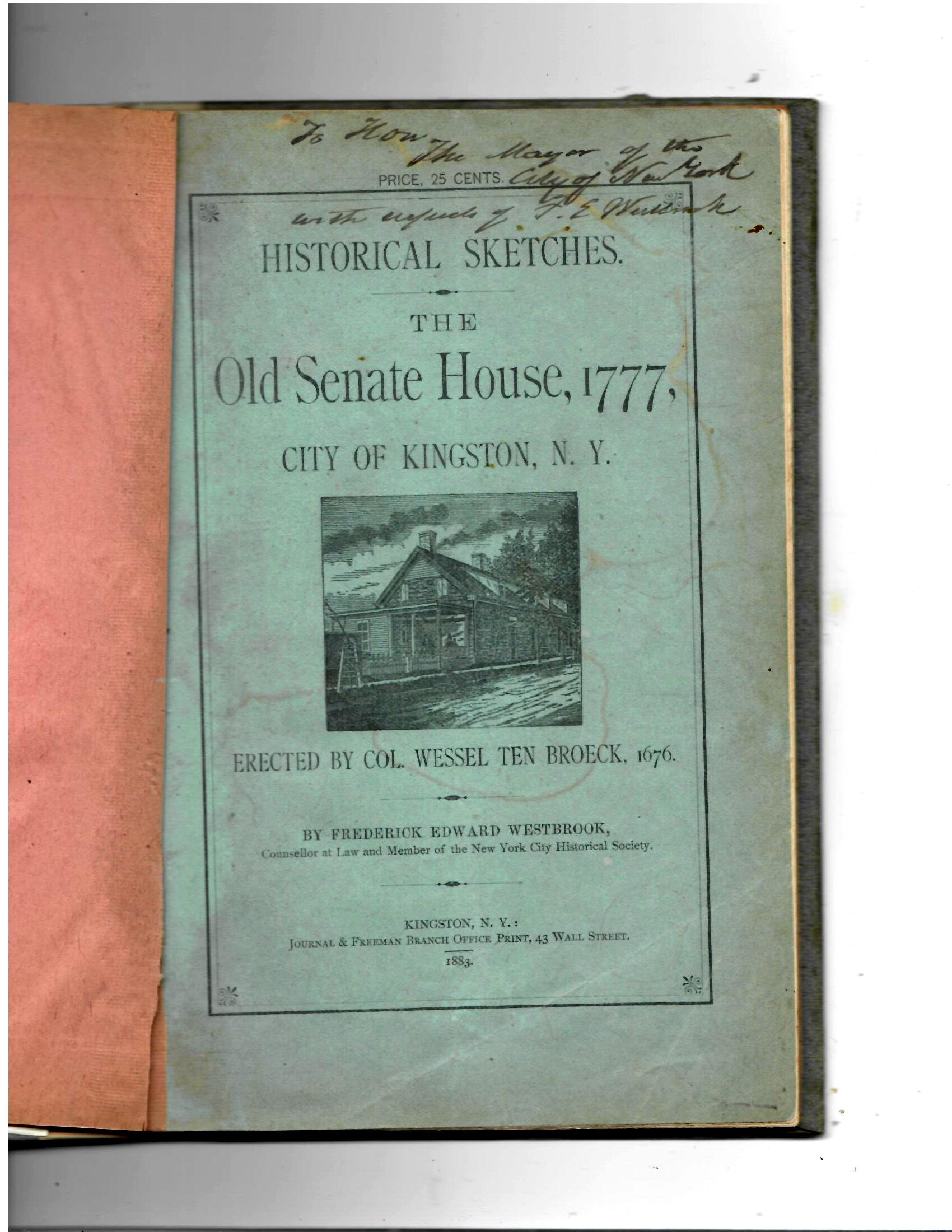 HISTORICAL SKETCHES THE OLD SENATE HOUSE, 1777, CITY OF KINGSTON, NY ...