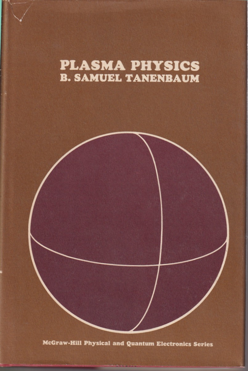 Plasma Physics by Tanenbaum, B. Samuel: Very Good Hardcover (1967 ...